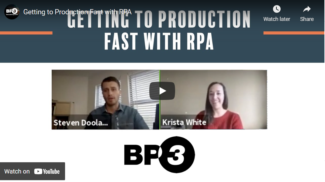 Video | Getting to Production Fast with RPA | BP3 Global