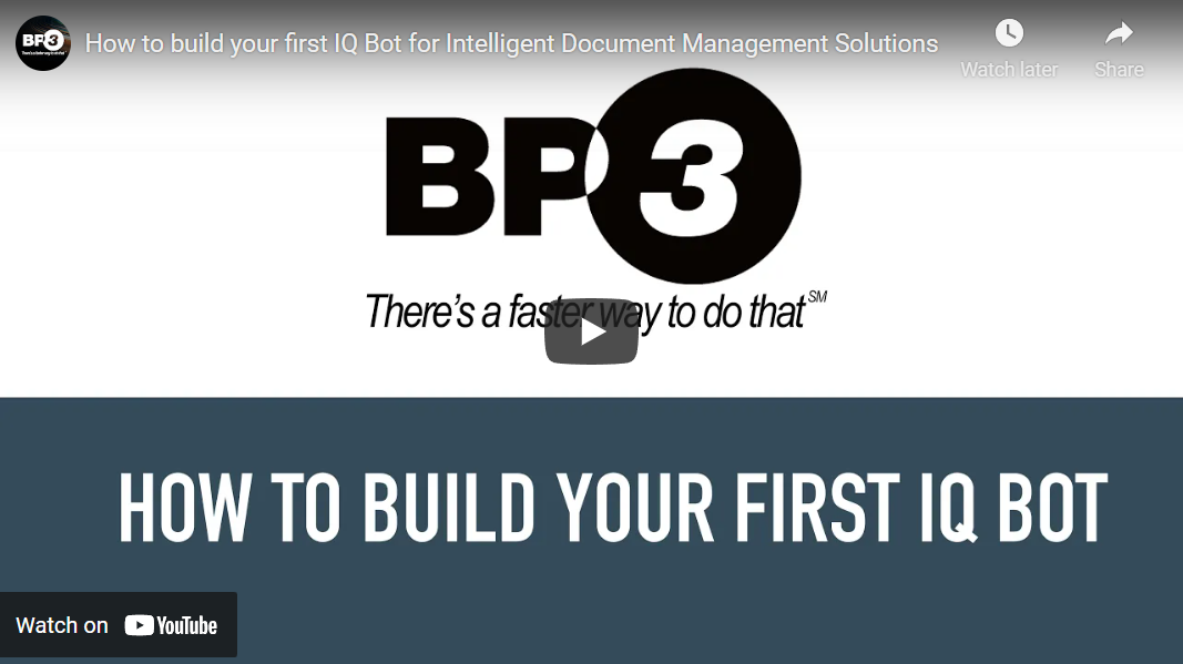Video | How to Build Your First IQ Bot | BP3 Global