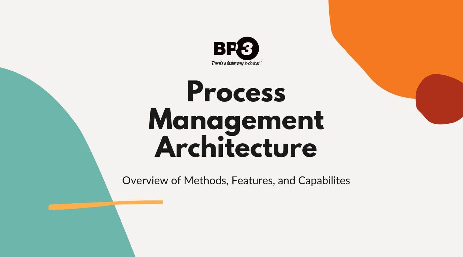 Process Management Architecture: Methods, Features, & Capabilities