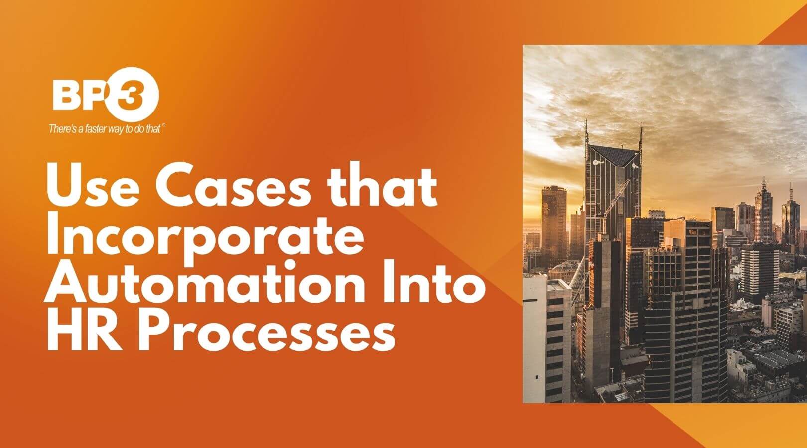 Use Cases that Incorporate Automation Into HR Processes | BP3 Global